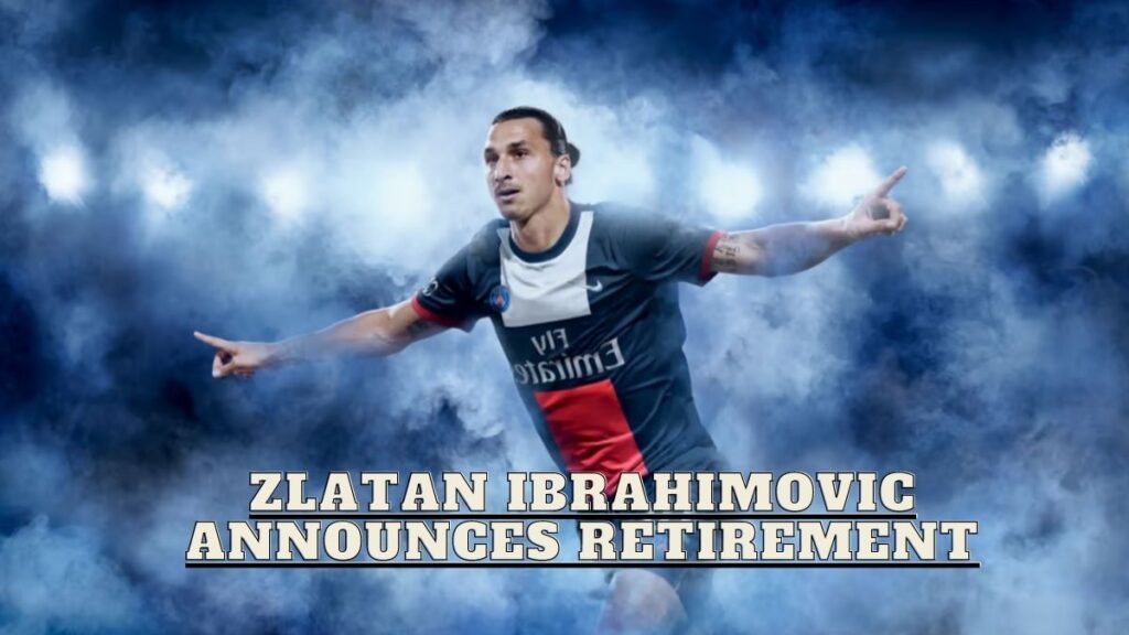 Zlatan Ibrahimovic Announces Retirement - World Of Web Stories